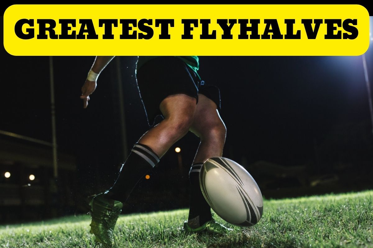 Greatest Flyhalves In Rugby – Rugby Dome